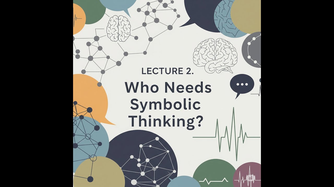 Lecture 2. Who Needs Symbolic Thinking? Linguistic Anthropology Cotrse ...