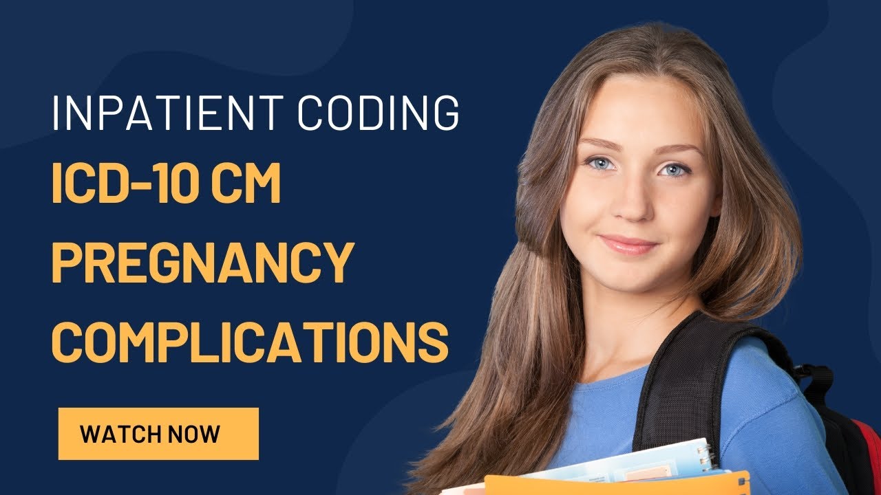 INPATIENT CODING (ICD-10 CM) Pregnancy complications - YouTube