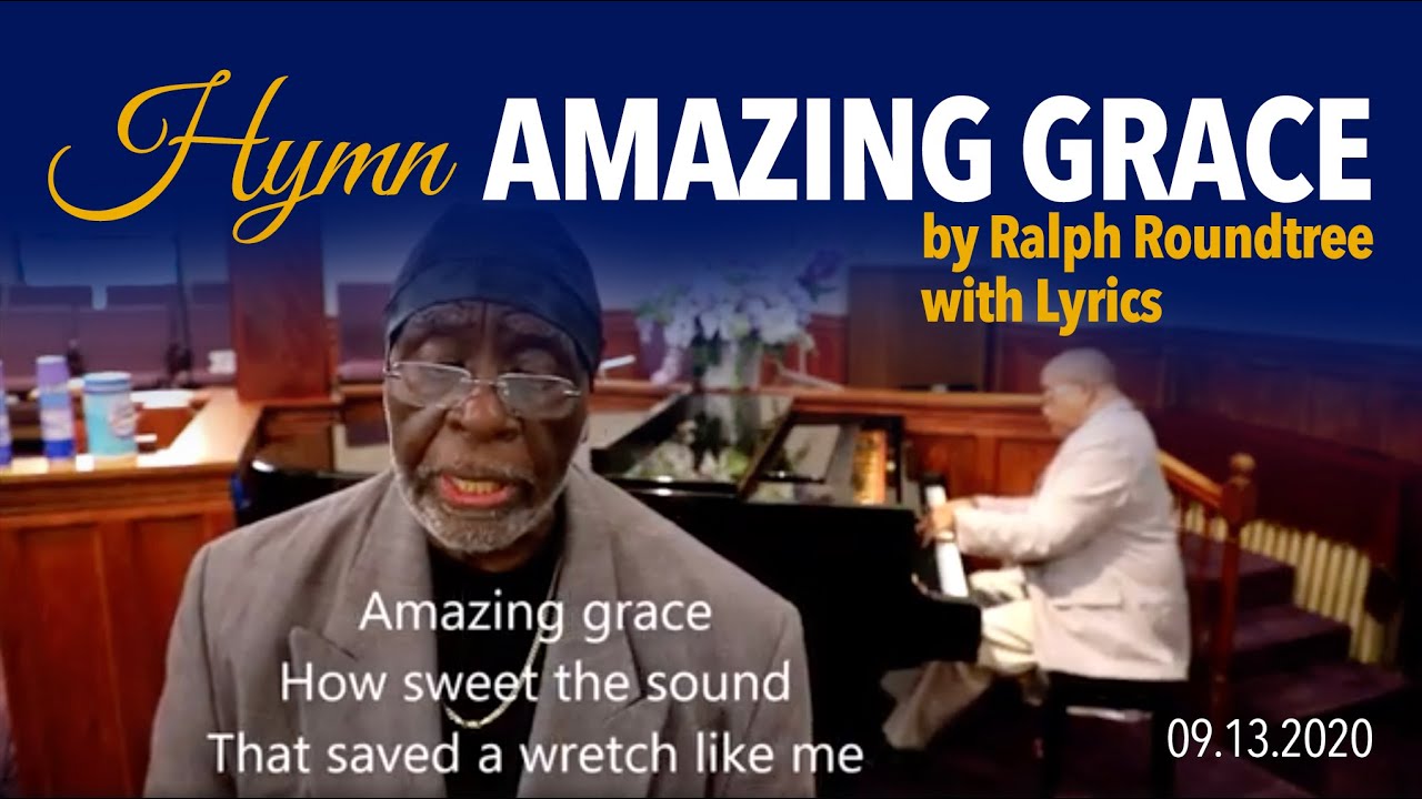 Amazing Grace By Ralph Roundtree with Lyrics - YouTube