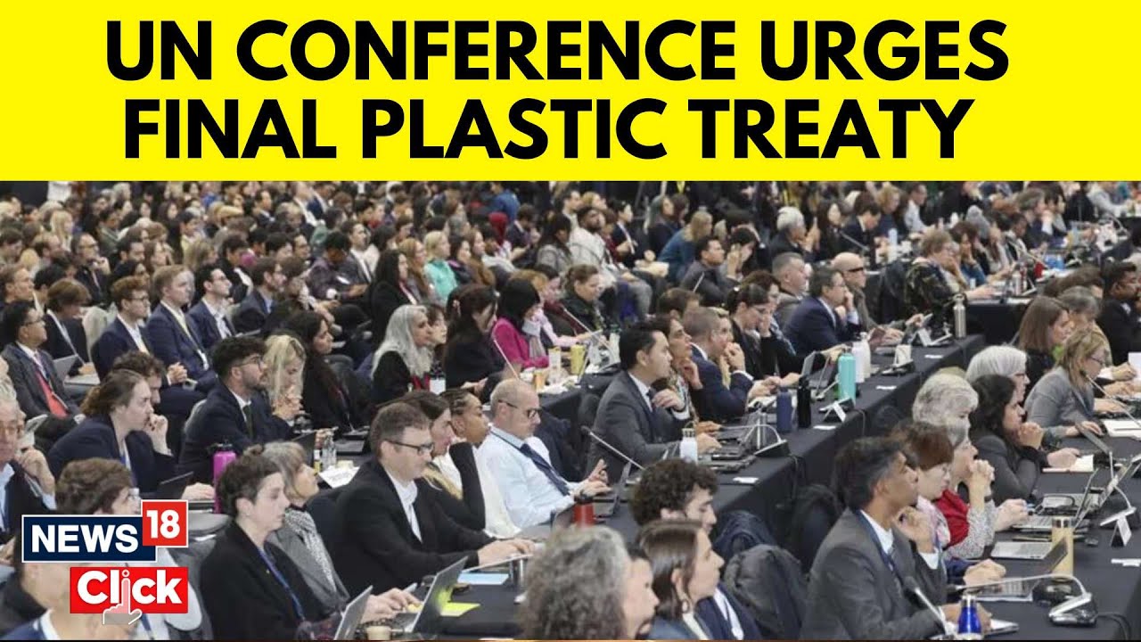 UN Plastic Treaty | UN Plastic Pollution Summit Fails To Reach ...