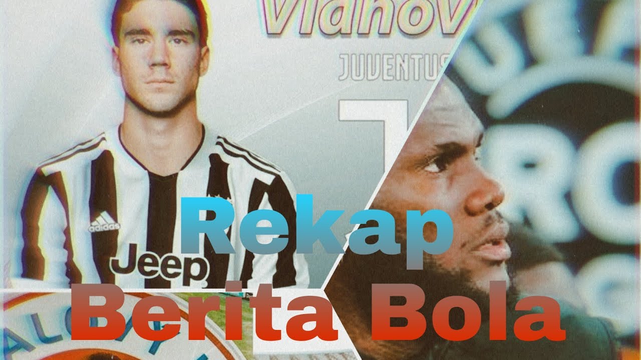 Vlahovic Resmi ke Juventus 😇, Frank Kessie ke Barcelona ??🤔. - YouTube