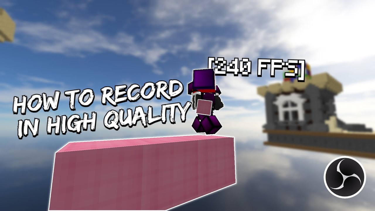 How to record Minecraft videos in 240 fps and 120 fps! - YouTube