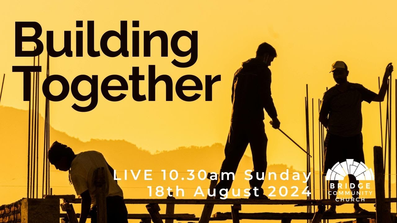 Bridge Community Church | "Building Together" | Live Stream | - YouTube