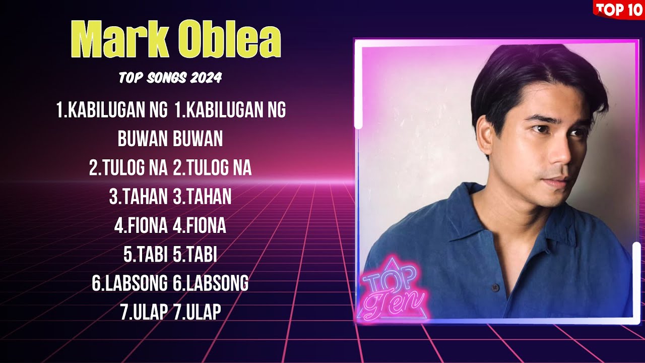 Mark Oblea Greatest Hits Playlist Full Album ~ Top 10 OPM Songs ...