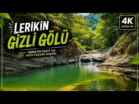 Lerikdə gizli Göl. Hidden Lake in Lerik, Azerbaijan