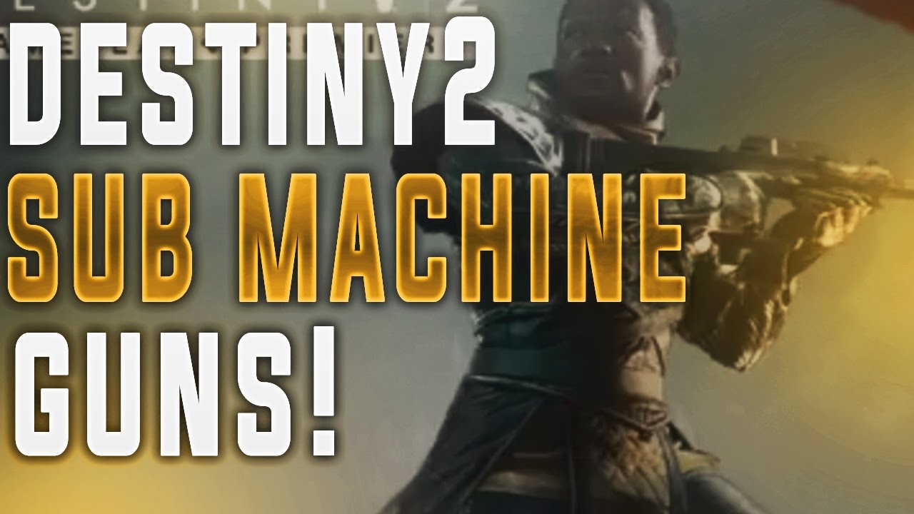 DESTINY 2 SUBMACHINE GUN PRIMARY WEAPON REVEALED?! - YouTube