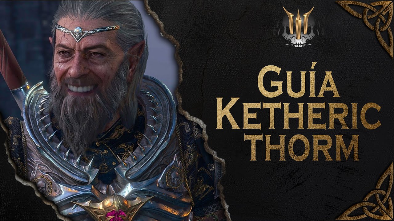 💀 KETHERIC THORN 💀 GUÍA BALDUR’S GATE 3 - YouTube