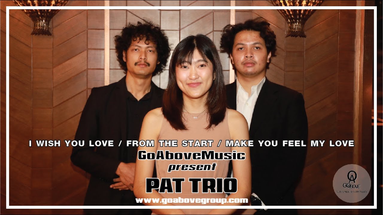 [Jazz Trio] PAT Trio - I Wish You Love / From The Start / Make You Feel ...