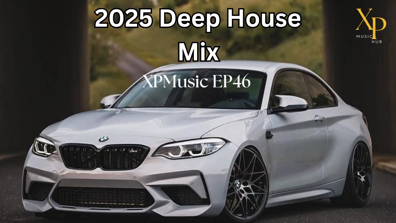 2025 Deep House mix | Mixed by XP | XPMusic EP46 | South Africa | # ...