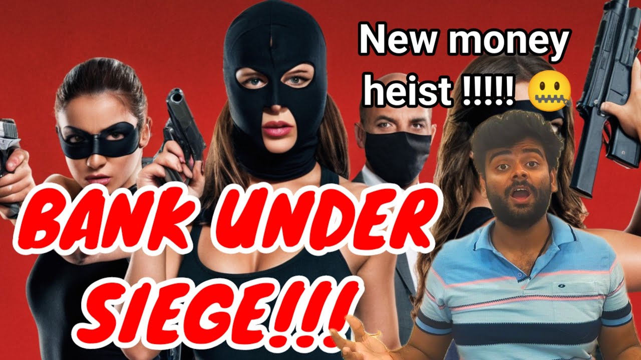New money heist 👀Bank under siege review 😮 - YouTube