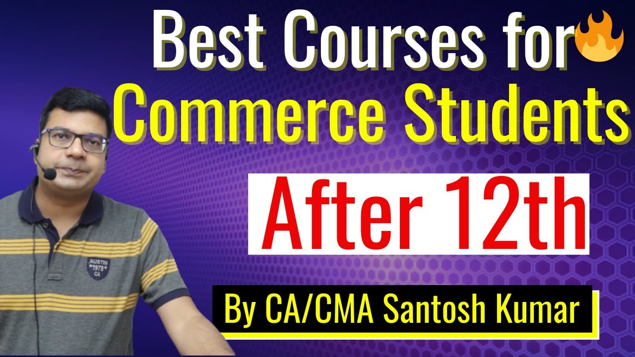 Best Courses For Commerce Students After Class 12th By CA CMA best-courses-for-commerce-students-after-class-12th-by-ca-cma