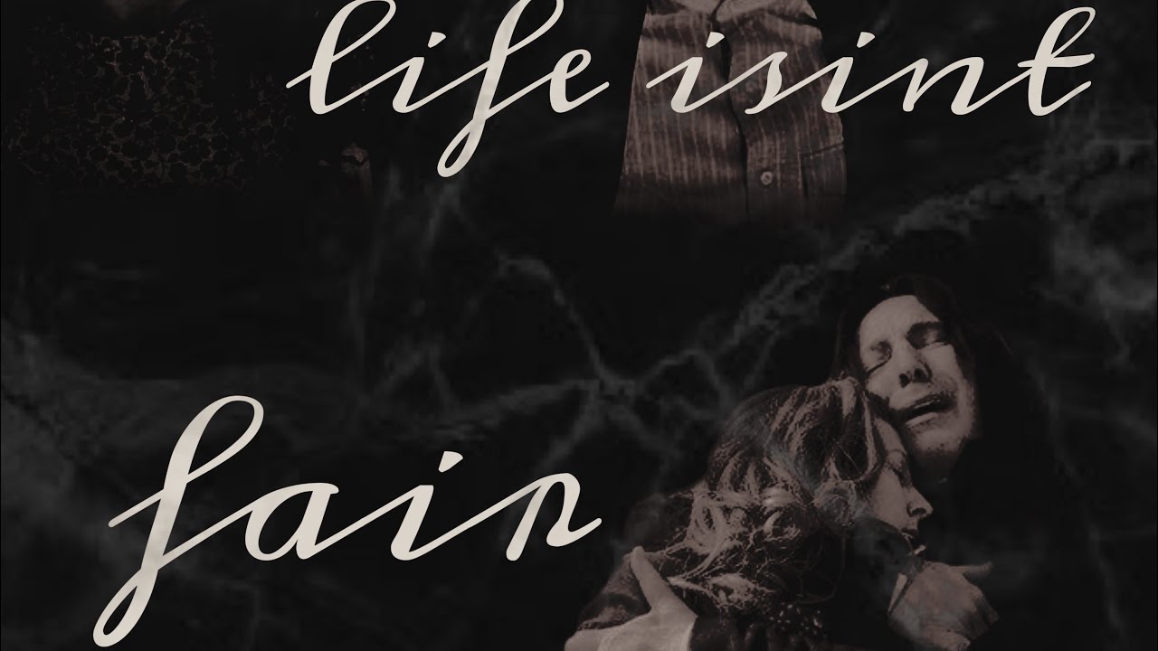 severus snape tribute || life isn’t fair || edit - YouTube