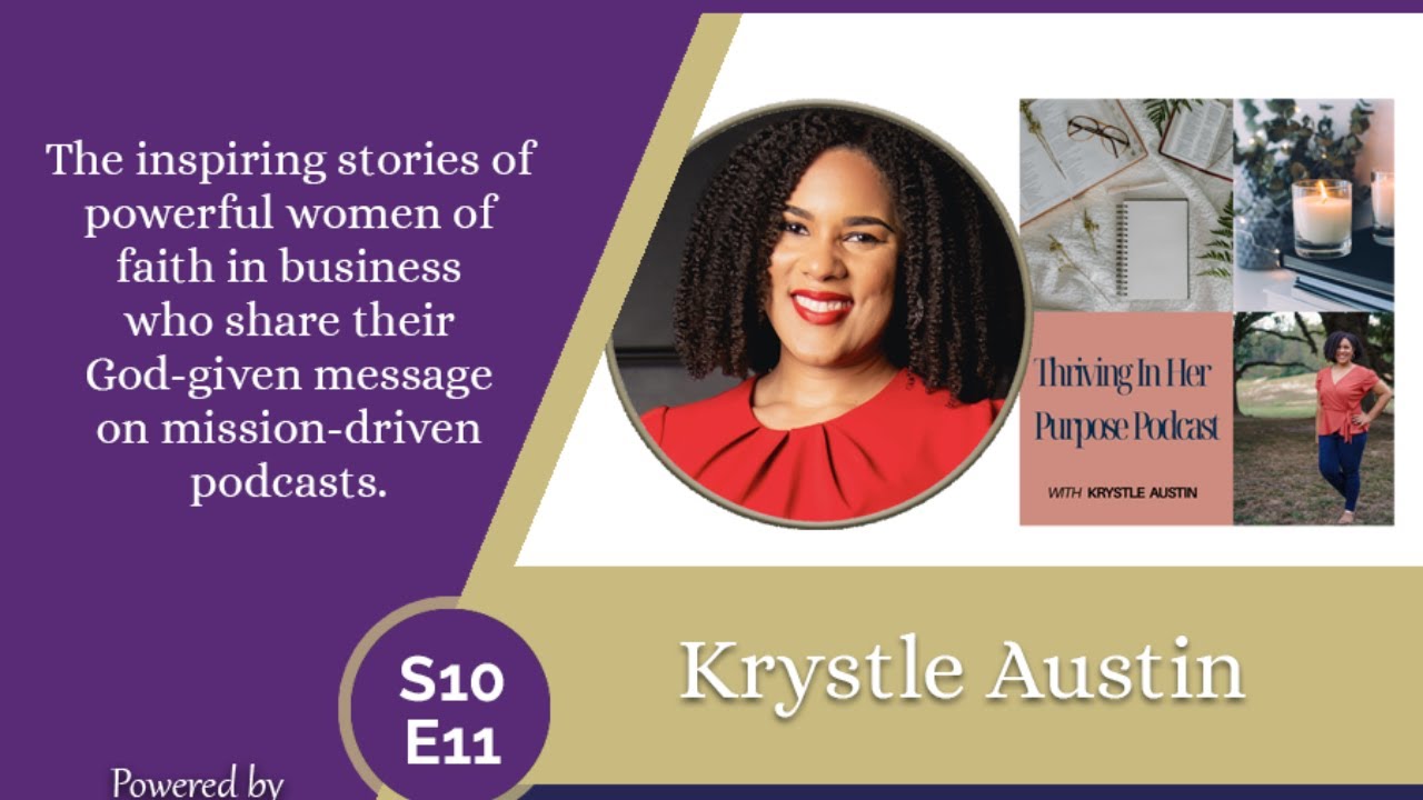 S10-E11- Thriving In Her Purpose Podcast with Krystle Austin - YouTube