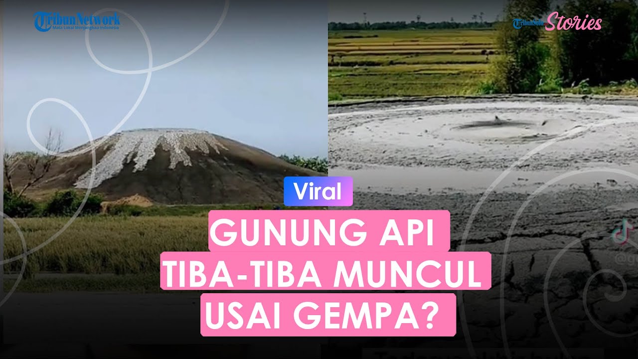 Viral Video Gunung Api di Grobogan Tiba-tiba Muncul di Tengah Sawah ...
