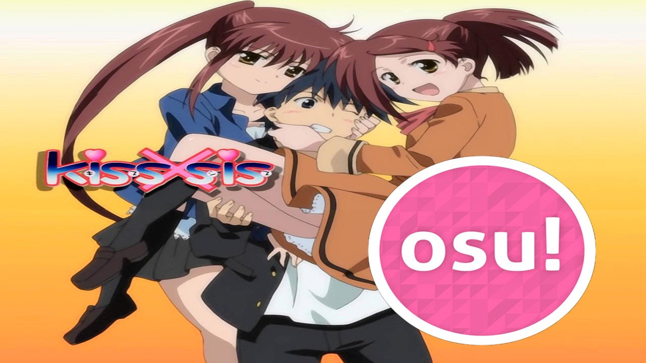 OSU! kiss x sis compilation - YouTube