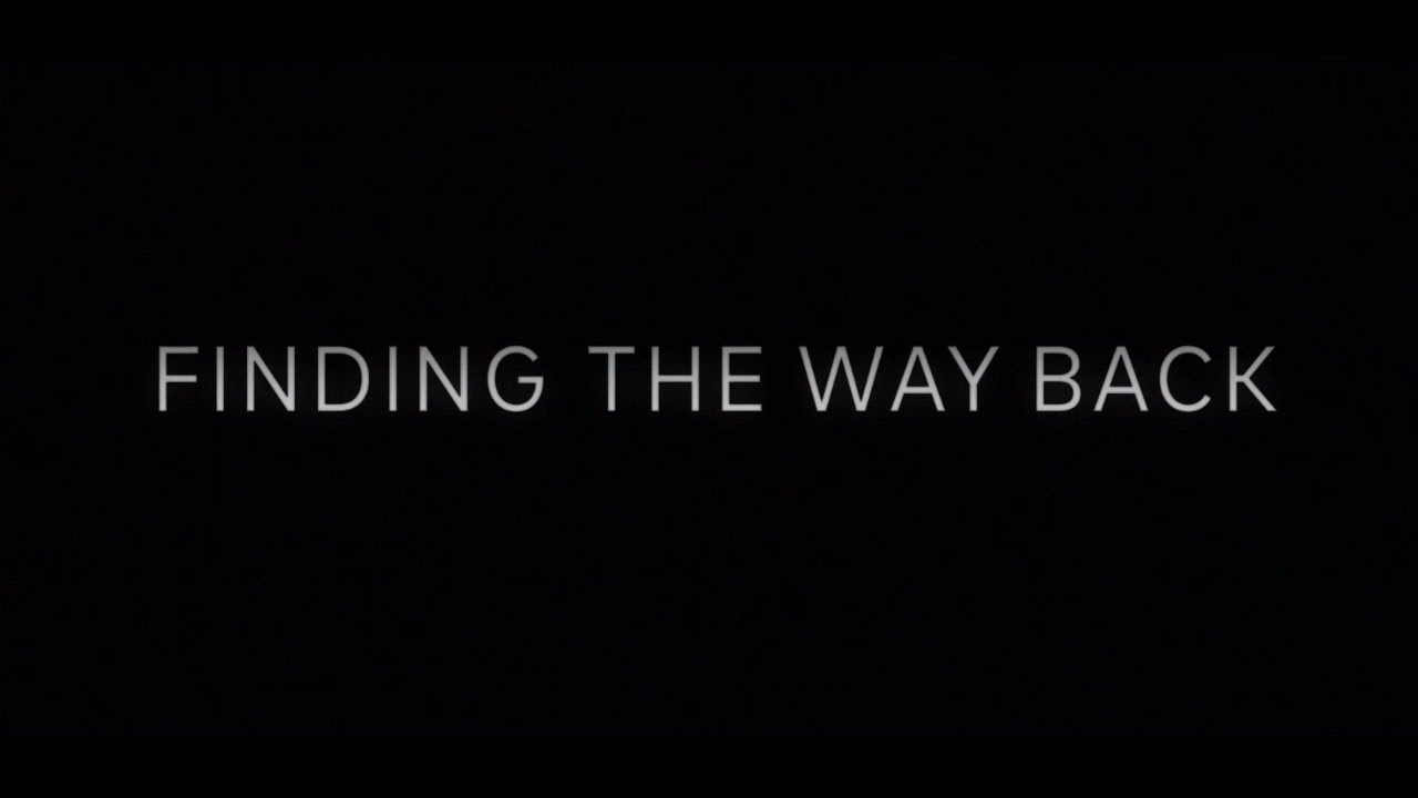 Finding The Way Back "Official Trailer" - YouTube