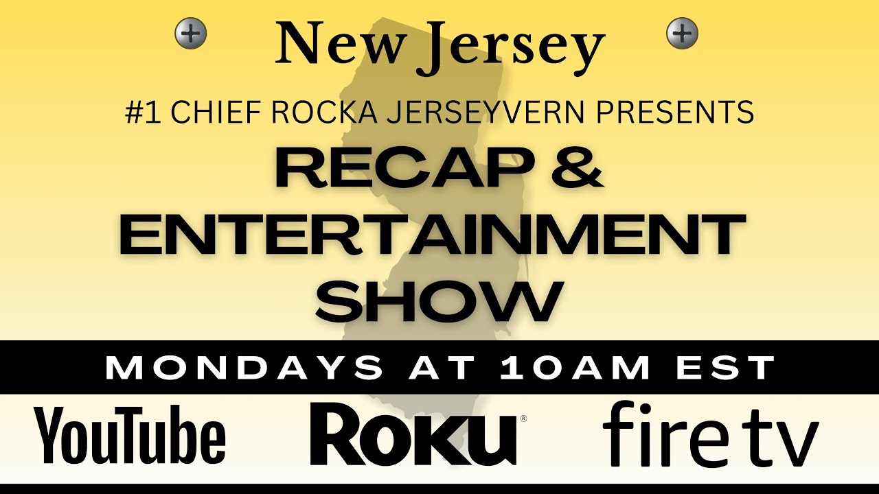 #1 CHIEF ROCKA JERSEYVERN RECAP & ENERTAINMENT SHOW!!! BFTN - YouTube