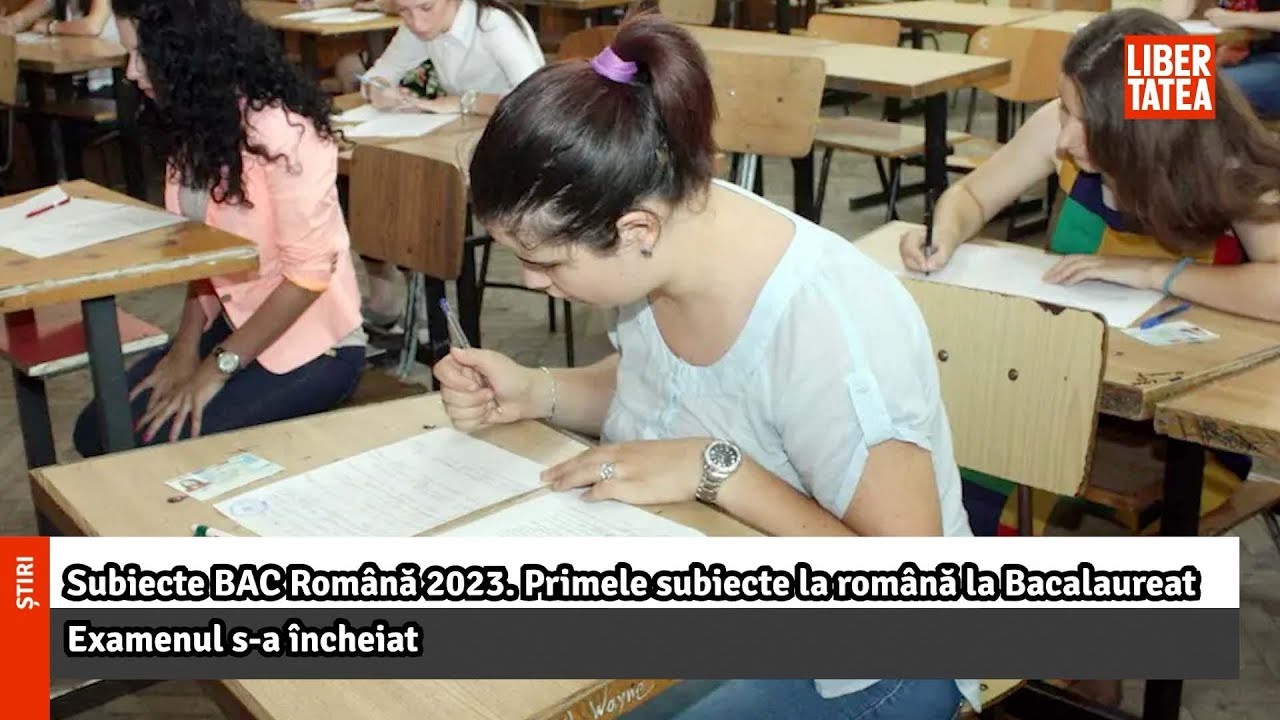 Subiecte BAC Română 2023. Primele subiecte la română la Bacalaureat ...