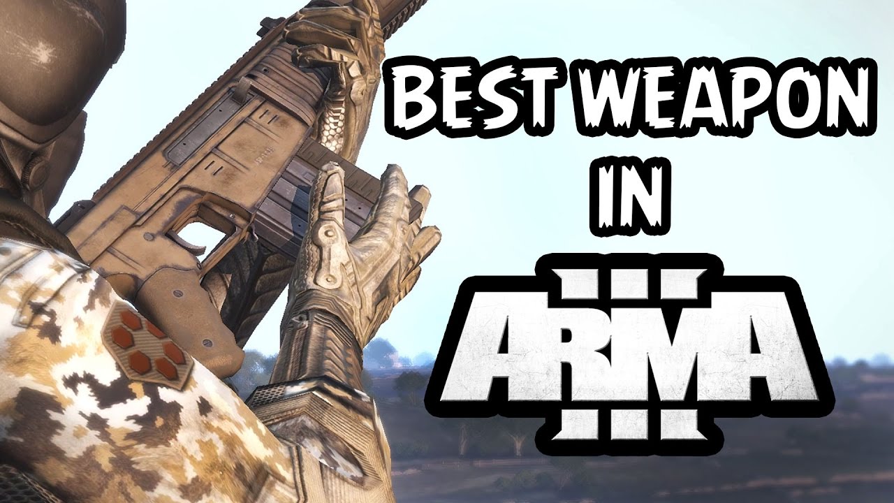 Best Weapon in ARMA 3 - YouTube