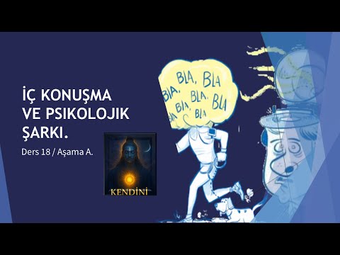18. Konferans İç konuşma ve psikolojik şarki ✨
