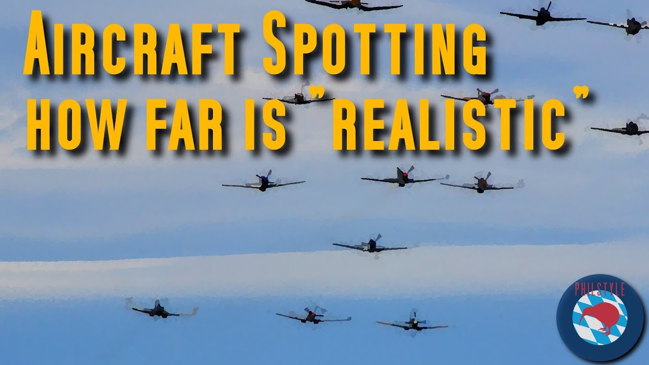 Spotting Aircraft - Realistic Ranges Discussion - YouTube