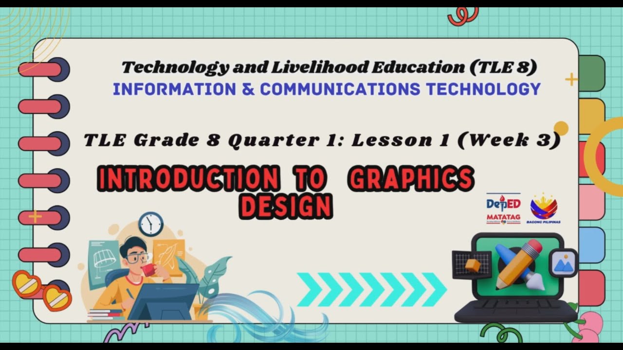 TLE Grade 8 Quarter 1 Lesson 1 Week 3 Introduction to Graphics Design ...
