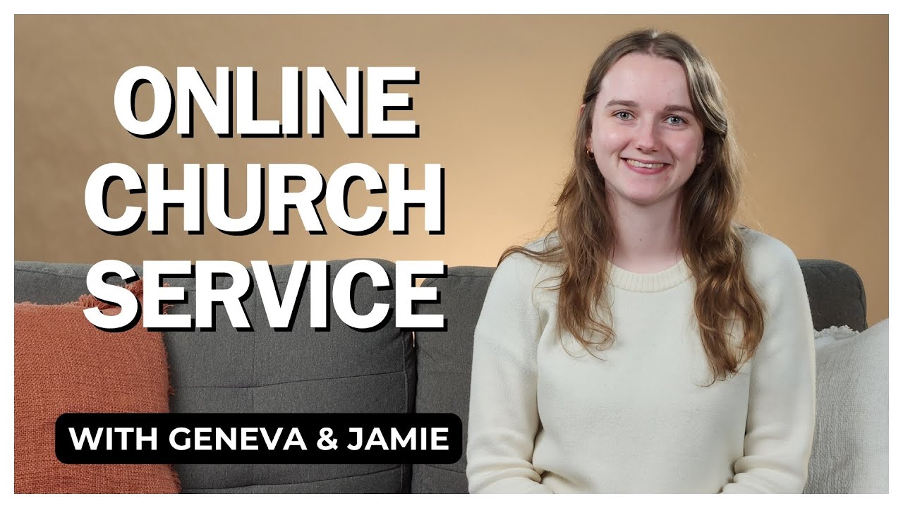 Online Church Service with Geneva & Jamie - YouTube