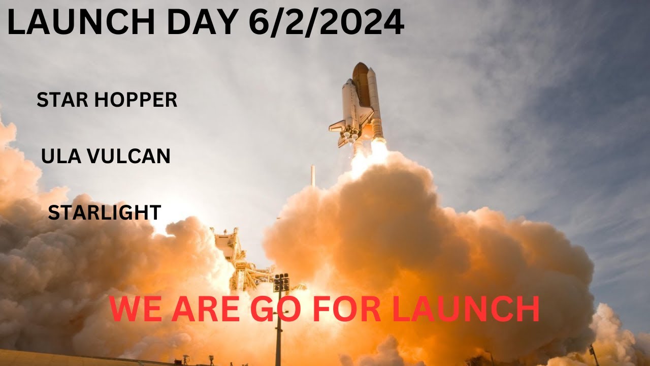 DARS LAUNCH DAY 6/2/24 WE ARE GO FOR LAUNCH - YouTube