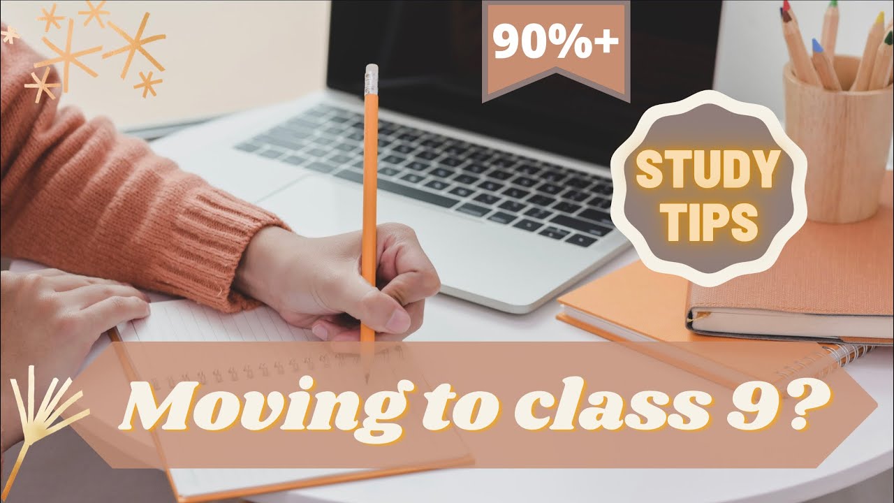 Moving To Class 9 Class 9th CBSE Study Tips How To Study In Class Moving To Class 9 Class 9th CBSE Study Tips How To Study In Class