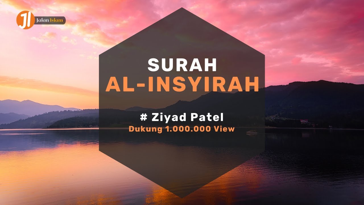 Quran Surah Al Insyirah Dengan Terjemahan Oleh Ziyad Patel