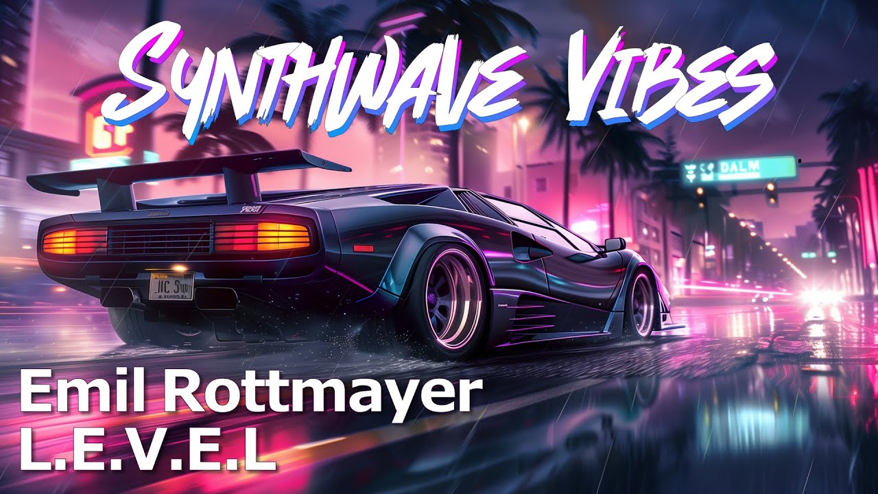 Emil Rottmayer - L.E.V.E.L. ( Synthwave | Retrowave ) 🚀 - YouTube