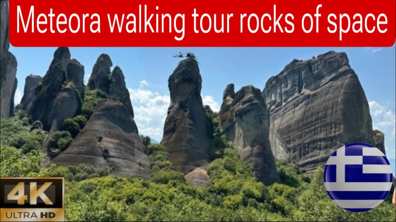 4K walking tour meteora rocks from space subscribe now - YouTube