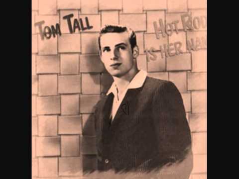 Tom Tall - Hot Rod Is Her Name. - YouTube