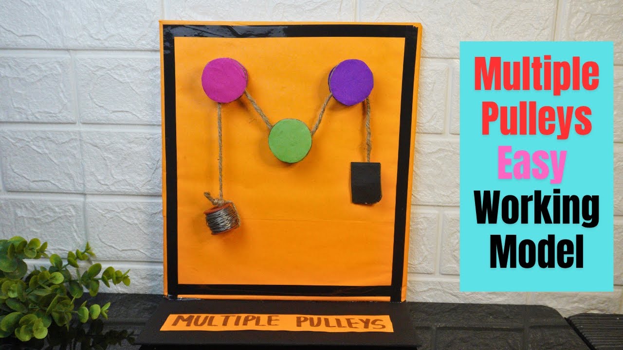 Simple Machines Multiple Pulleys working Model | Pulley working model ...