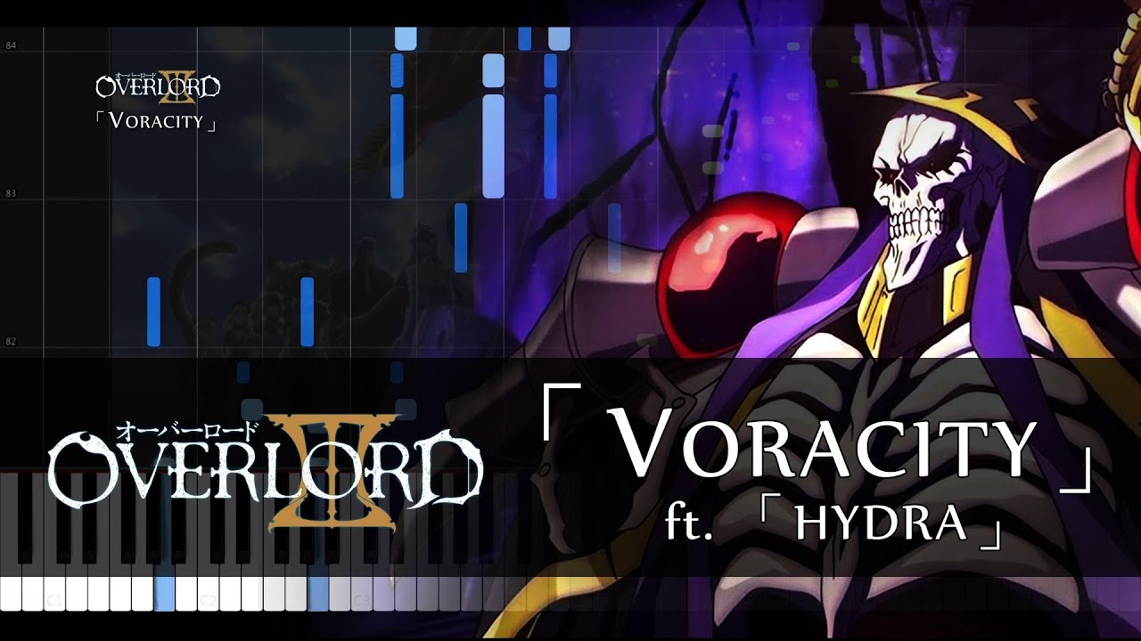 「VORACITY」- Overlord III OP ft. "HYDRA" (Piano Sheets/Synthesia) - YouTube