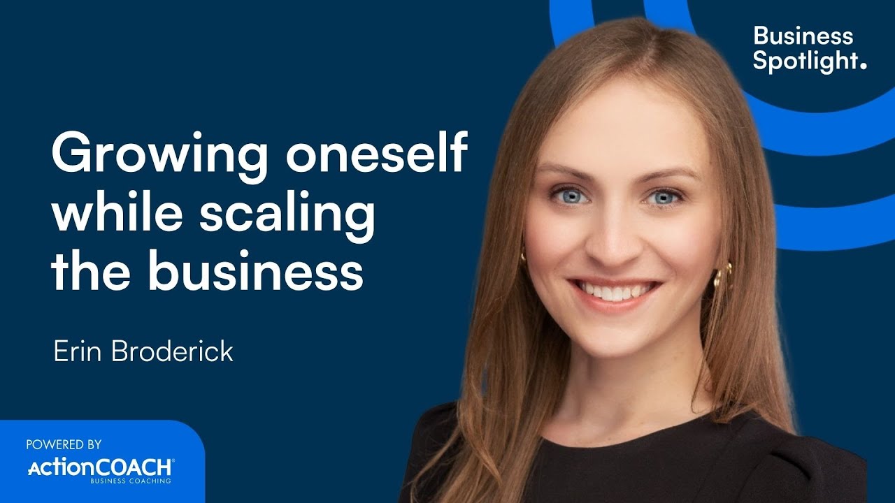 GROWING ONESELF WHILE SCALING | With Erin Broderick | The Business ...