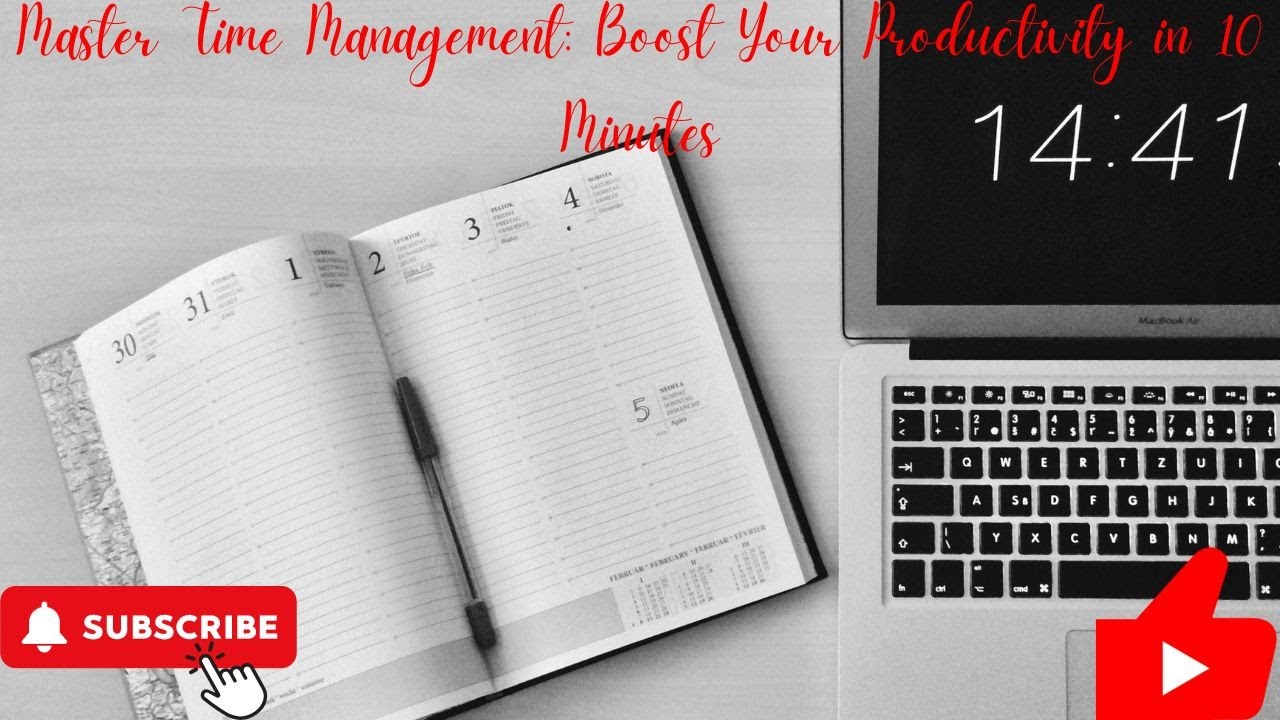Master Time Management: Boost Your Productivity in 10 Minutes - YouTube