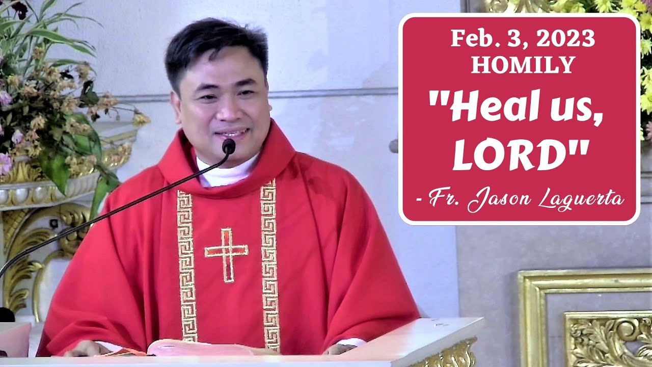 "Heal us, Lord" - Homily by Fr. Jason Laguerta on Feb. 3, 2023 - YouTube