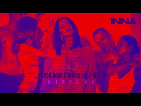 INNA - Nirvana | Alfred Beck & White Vox Remix
