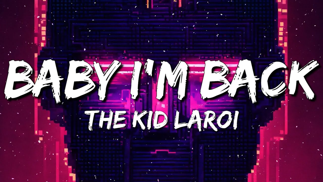 The Kid LAROI & Gunna - BABY I'M BACK (Lyrics) - YouTube