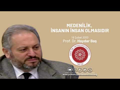 Medenilik, İnsanın İnsan Olmasıdır