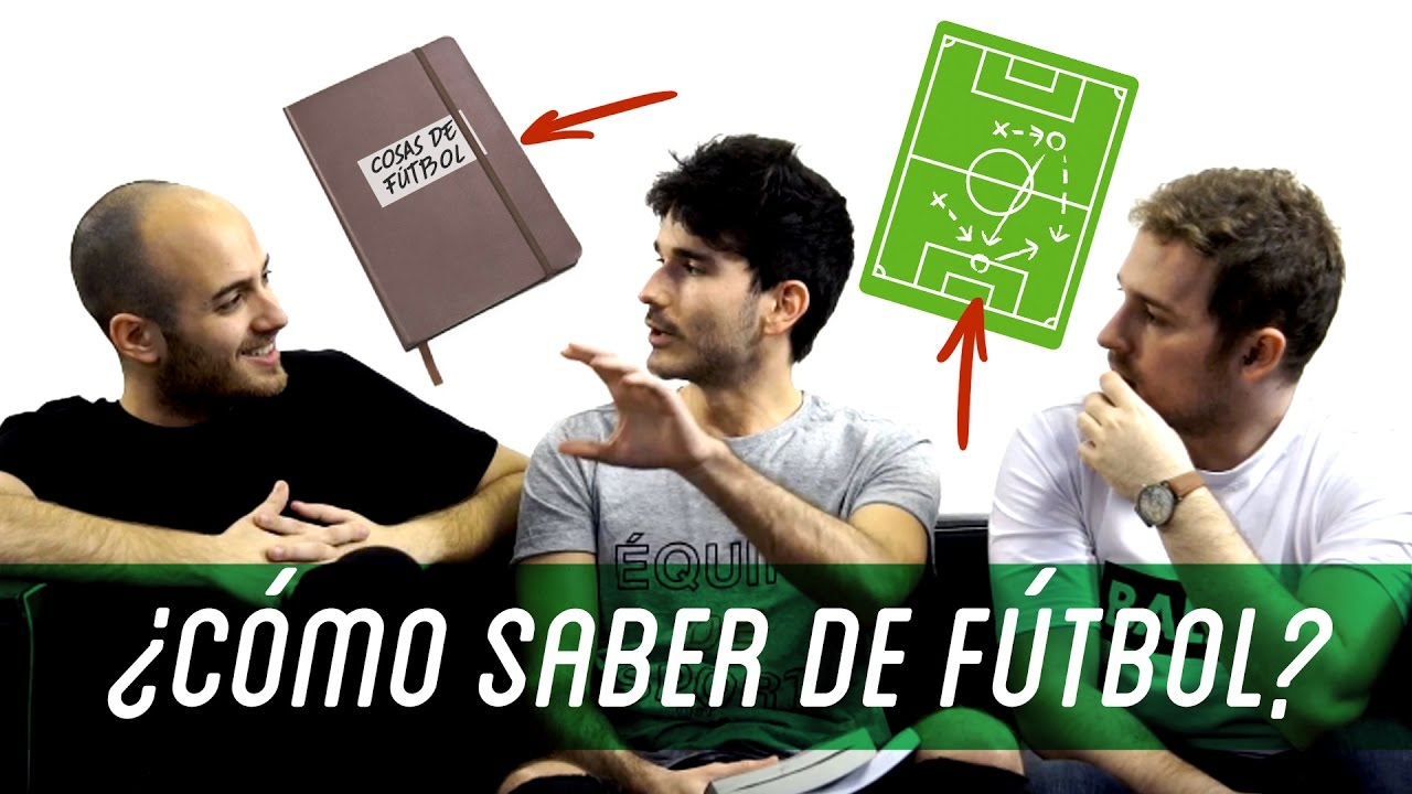 CÓMO SABER MÁS DE FÚTBOL - YouTube