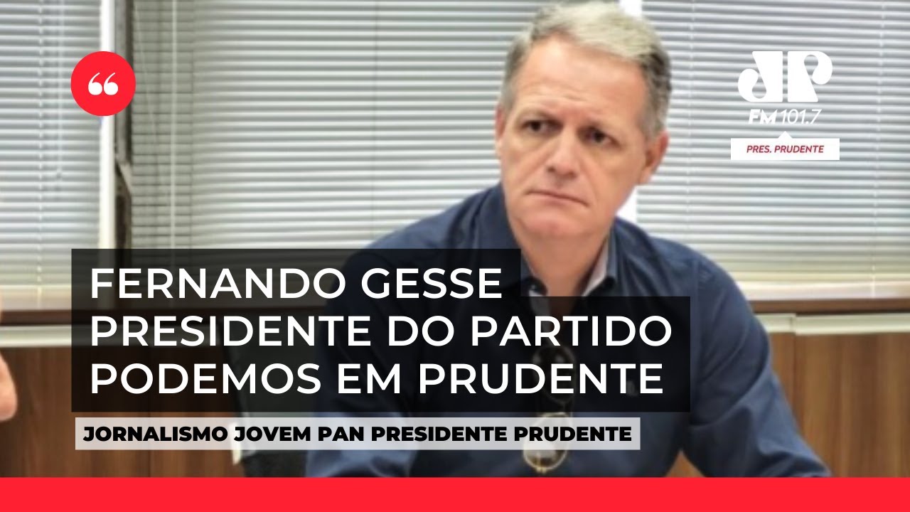 Presidente do Partido Podemos em Presidente Prudente, Fernando Gesse ...