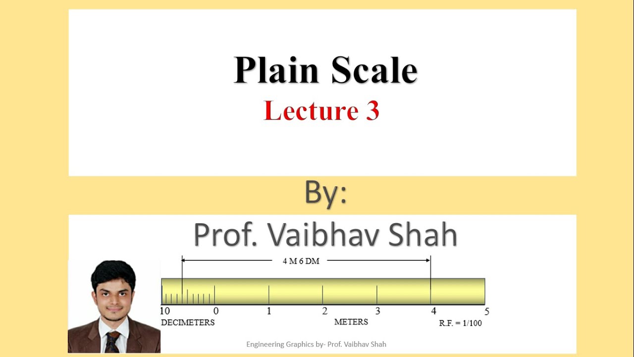 Plain Scale| Lecture -3 |Engineering Drawing By Vaibhav Shah - YouTube