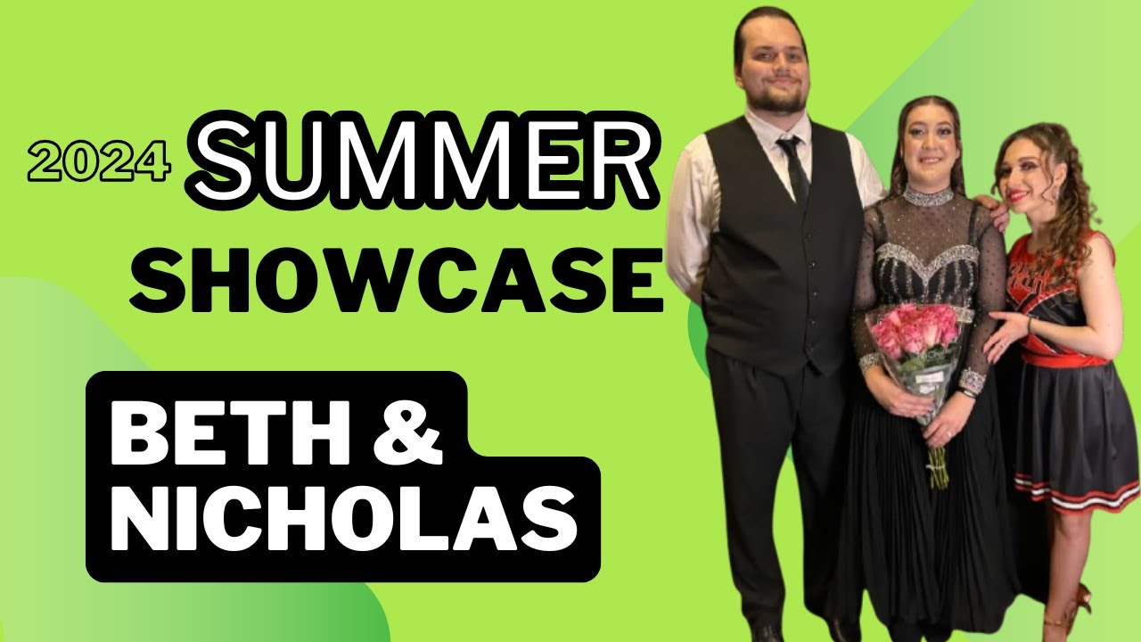 Mr. Nicholas and Mrs. Beth - Summer Showcase 2024 - YouTube