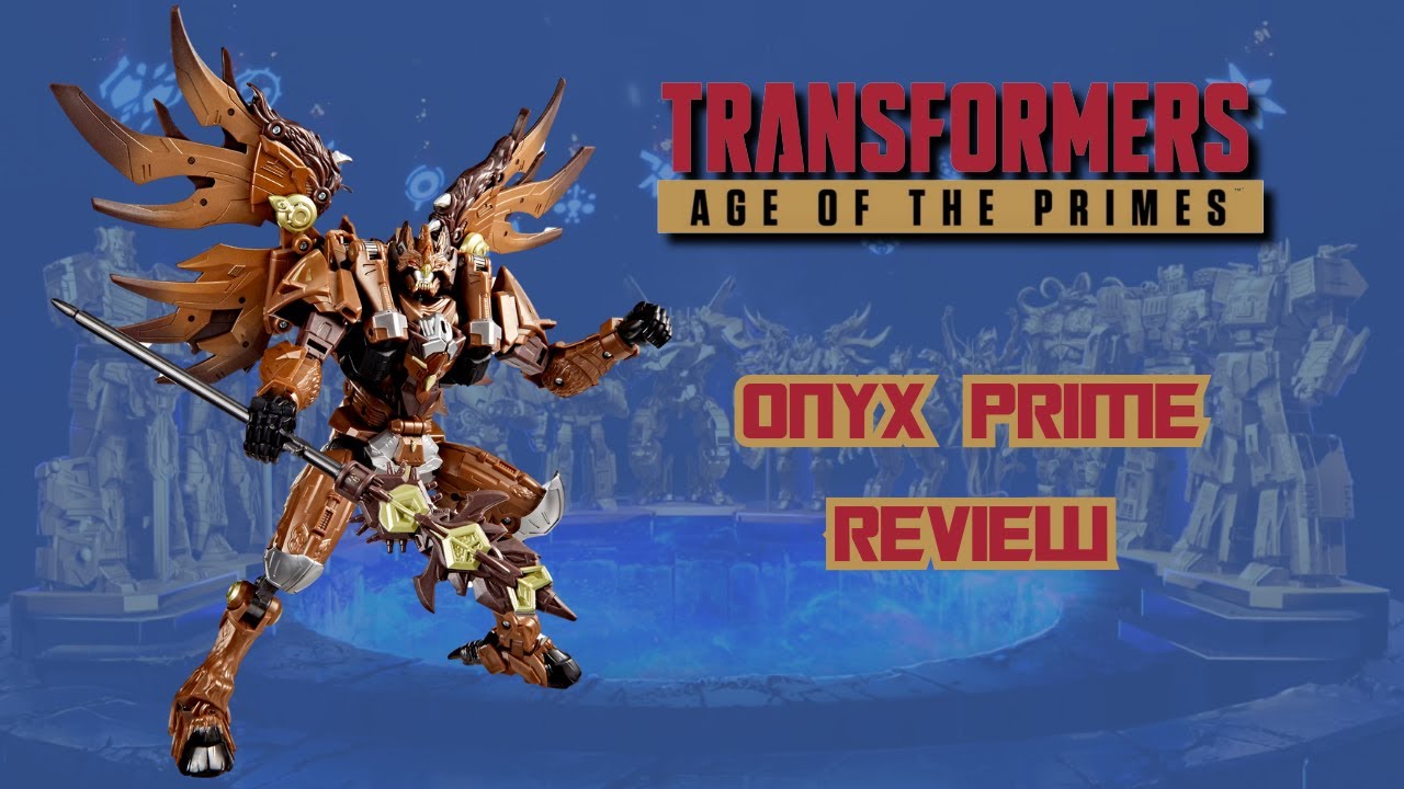 Transformers - Age of the Primes - Leader Class - Onyx Prime Review ...