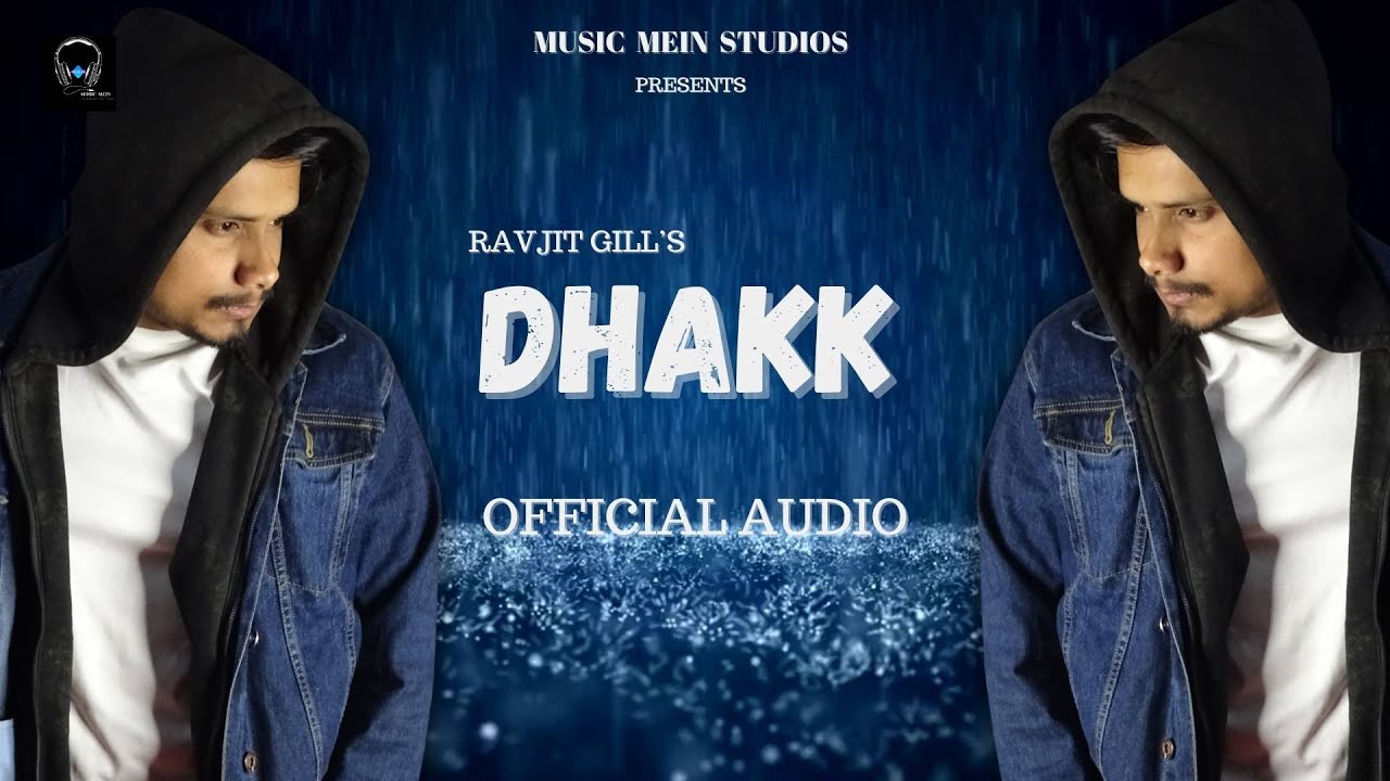 DHAKK ( OFFICIAL AUDIO ) | RAVJIT GILL | LATEST PUNJABI SONG 2024 - YouTube