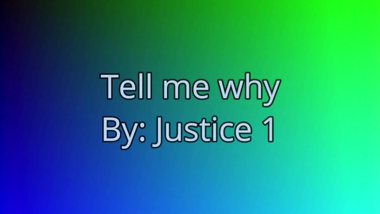 Tell me why by Justice 1 (official lyric video) - YouTube