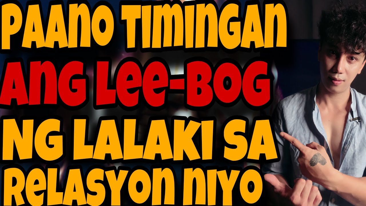 PAANO TIMINGAN ANG LI-BUG NG LALAKI SA RELASYON NIYO? - YouTube