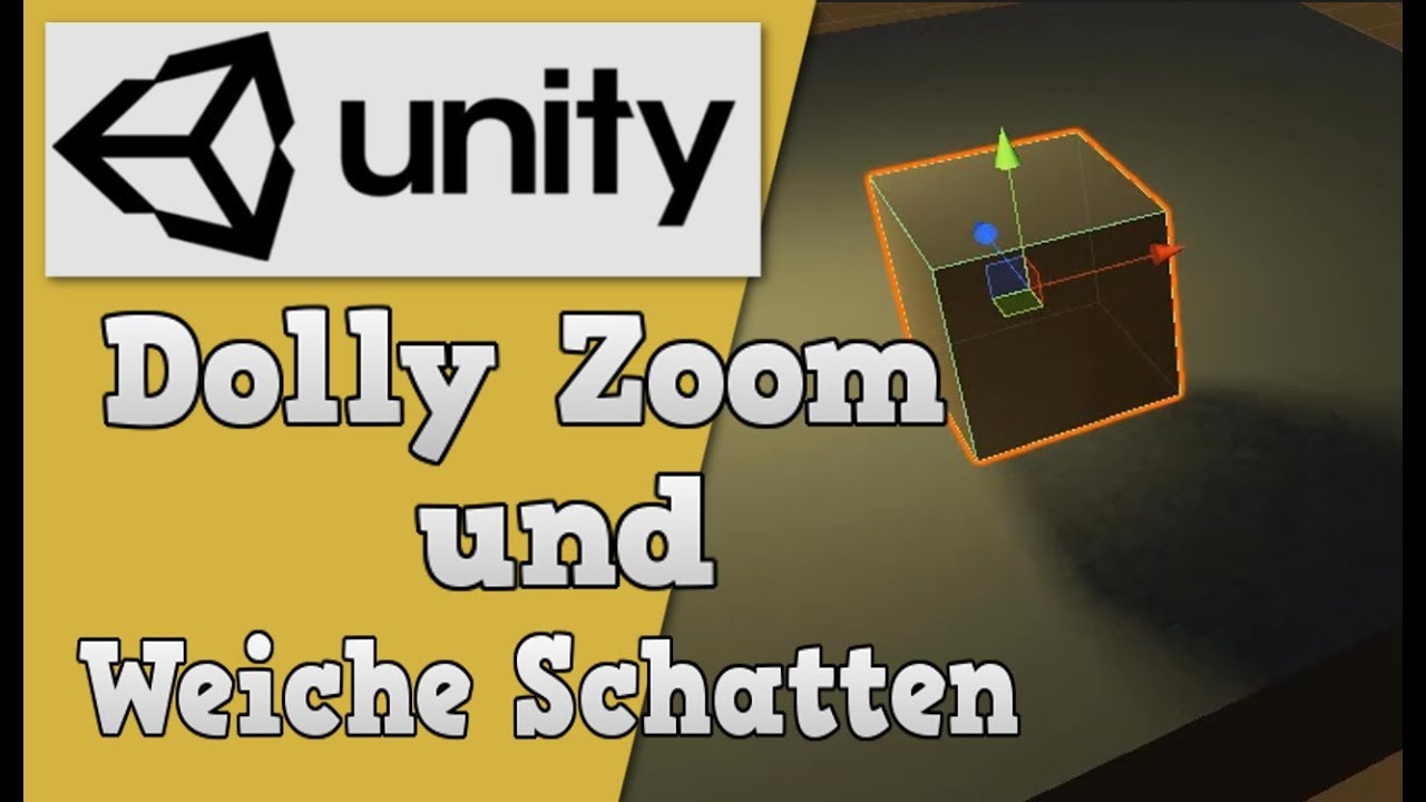Unity3D Tutorial #087 [Deutsch] :: Dolly Zoom und Weiche Schatten - YouTube